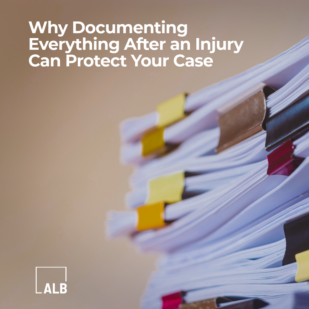Why Documenting Everything After an Injury Can Protect Your Case ...
